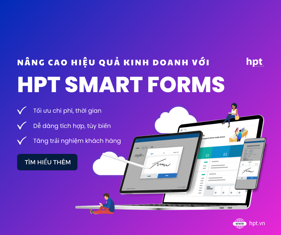 Nâng cao hiệu quả kinh doanh với HPT Smart Forms